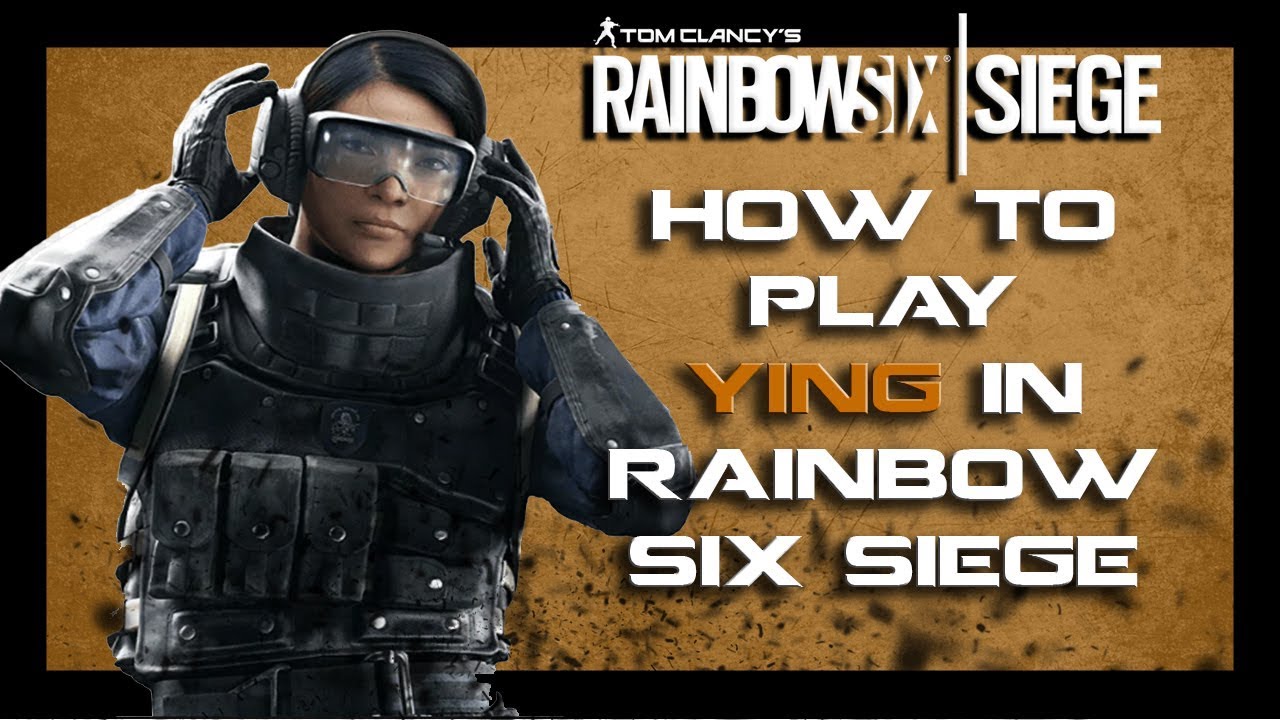 Rainbow Six Siege - Ying Guide - YouTube