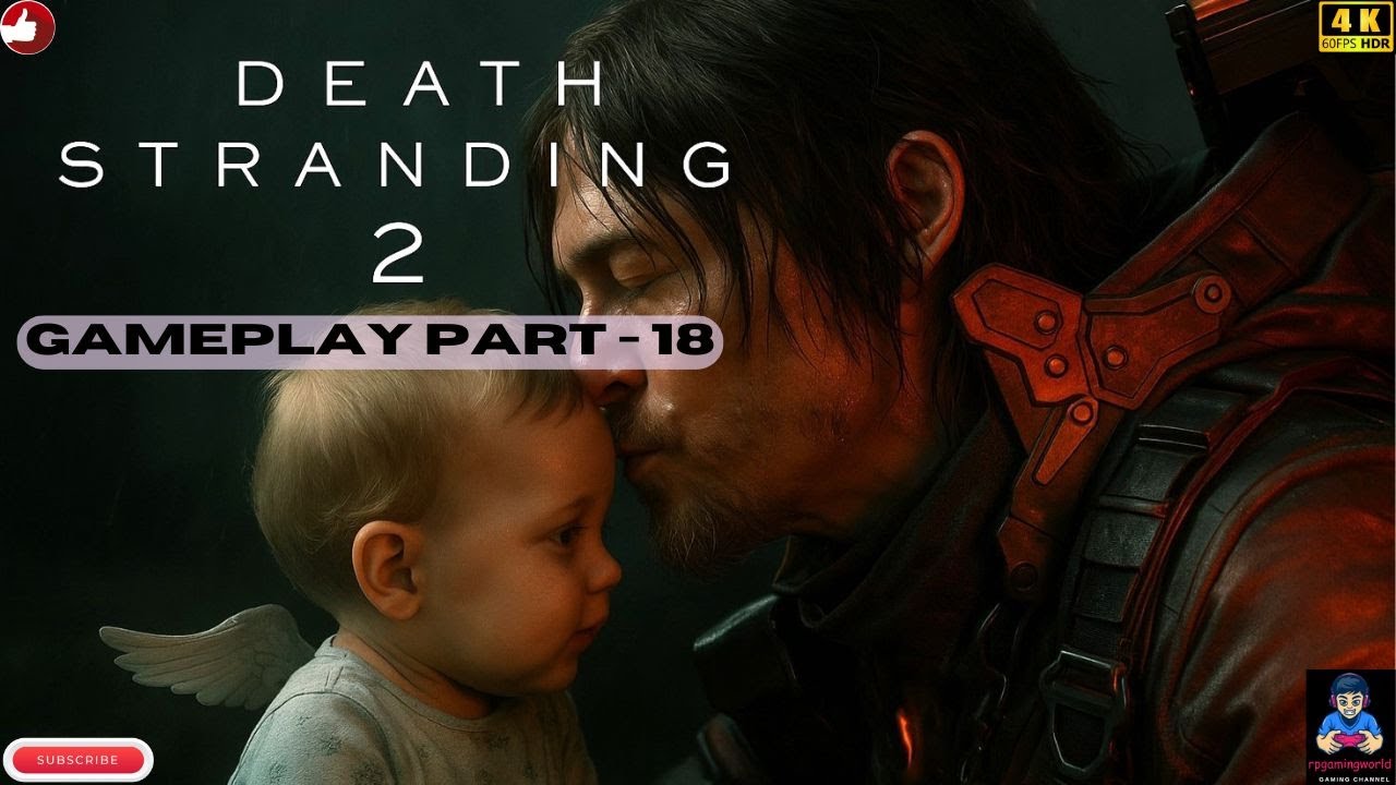 Death Stranding 2 PART 18 Gameplay Breakdown|Death Stranding 2 Gameplay ...