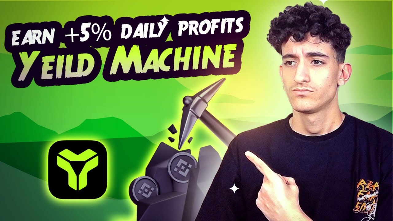 YIELD MACHINE | 💣 ابدأ في كسب ما يصل إلى 5٪ يوميًا - YouTube
