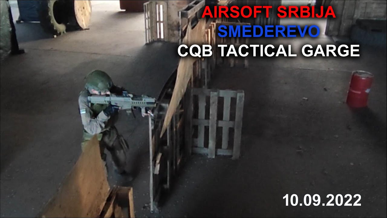Airsoft Srbija Smederevo Tactical Garage CQB 10 09 2022 - YouTube
