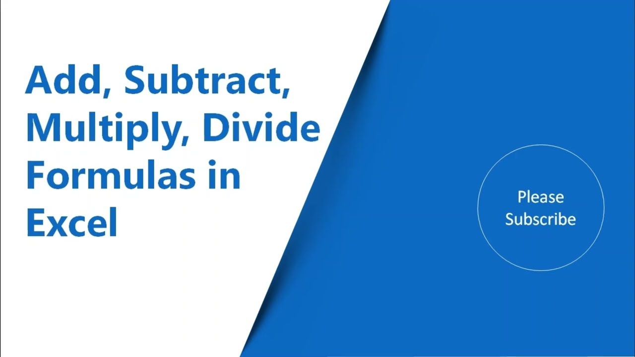 Sum Add Subtract Multiply Divide Formulas In Excel Exceltutorial