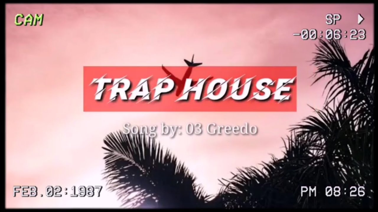 TRAP HOUSE Lyrics video by: 03 Gredo - YouTube