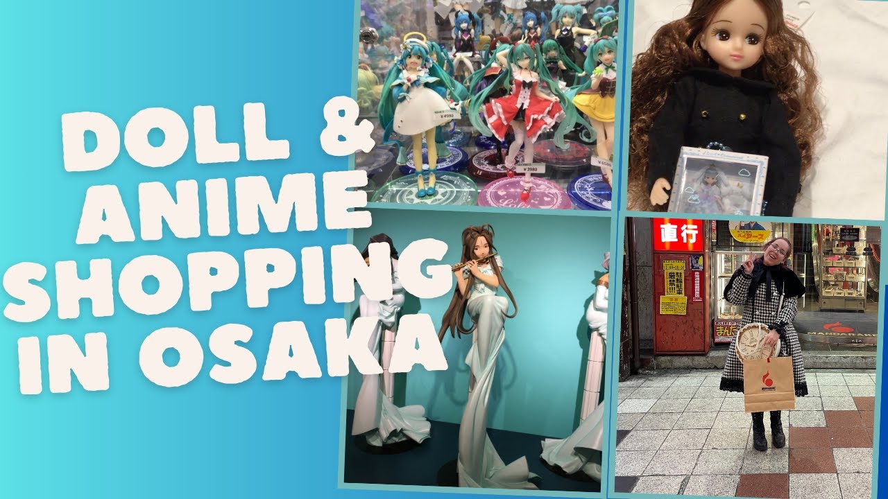 Doll & anime shopping in Osaka (ft Kaiyodo Figure Museum) - YouTube