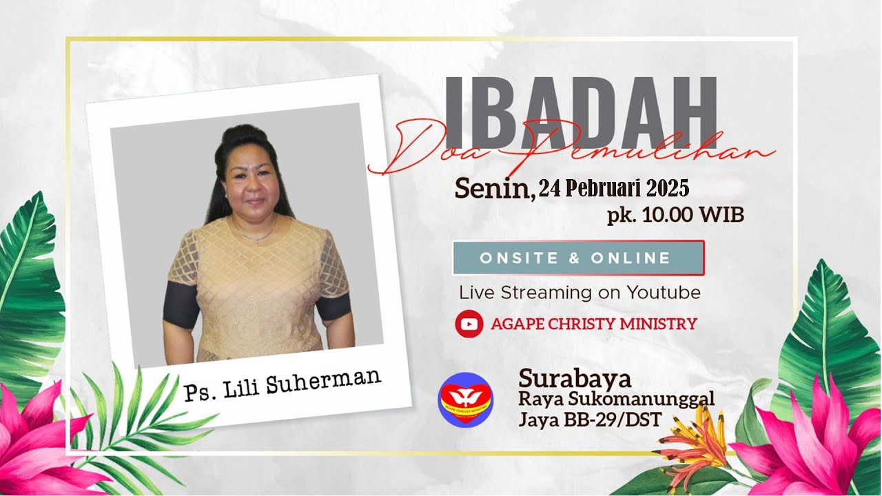 IBADAH "DOA PEMULIHAN' AGAPE CHRISTY MINISTRY. SENIN: 24 -2- 2025. PEMB ...