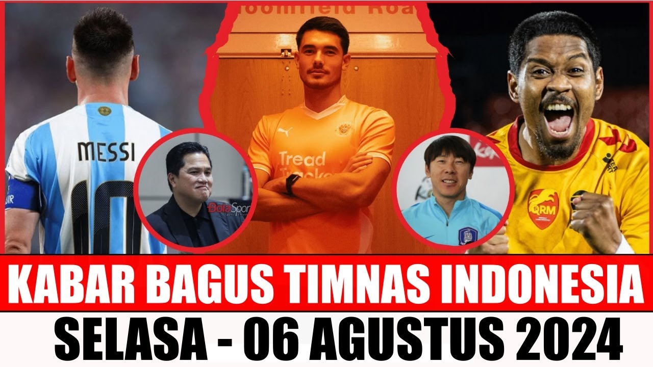 LANGKAH SENSASIONAAAL !! 13 BERITA TIMNAS HARI INI 🥉06/08/2024👉🏿Kabar ...