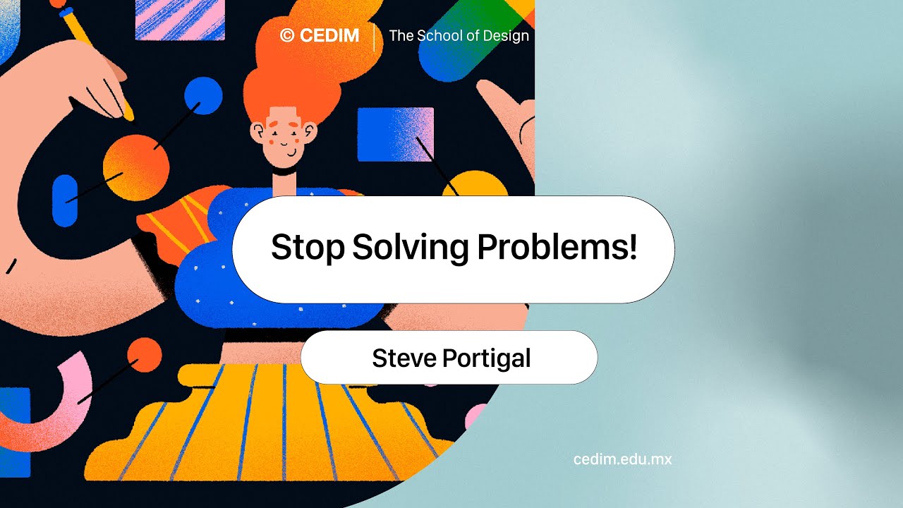 Webinar: Stop Solving Problems! - Steve Portigal - YouTube