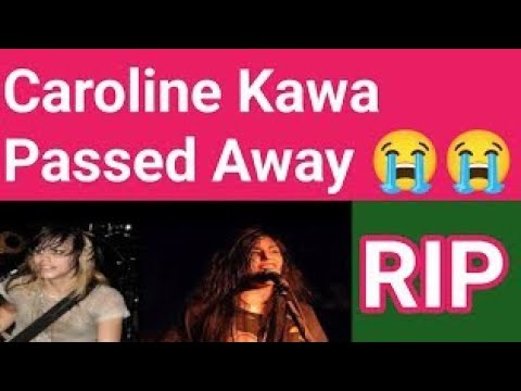 RIP Caroline Kawa | Caroline Kawa Death and Obituary | Caroline Kawa ...