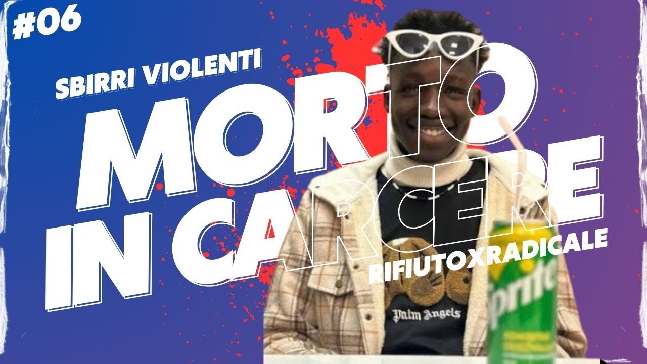 COME E’ MORTO IN CARCERE OUMAR DIA? SBIRRI CRIMINALI | RIFIUTO RADICALE ...