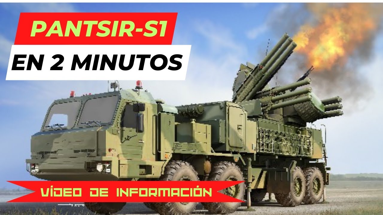 El 'PANTSIR-S1' explicado en 2 minutos: Todo lo que necesitas saber ...