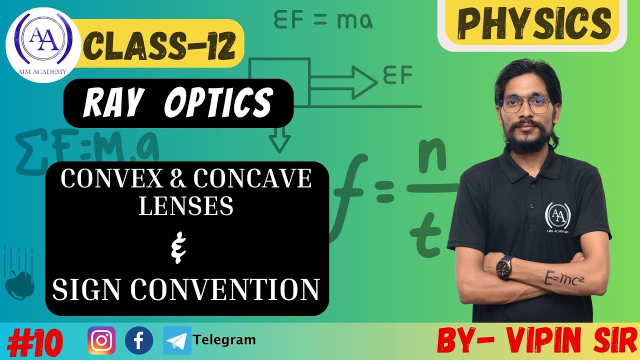 RAY OPTICS || LENS & SIGN CONVENTION || CLASS-12 [PHYSICS] || AIM ...
