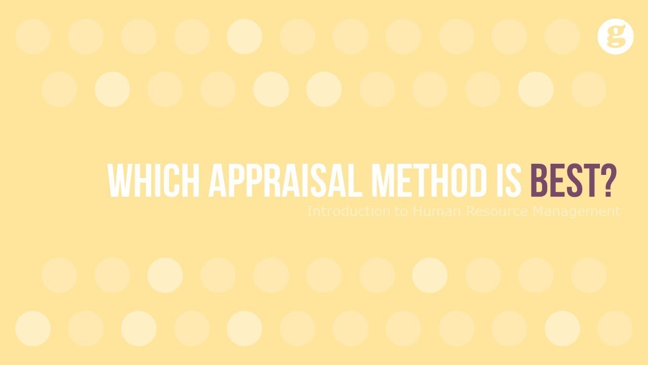 Which Appraisal Method is Best? - YouTube