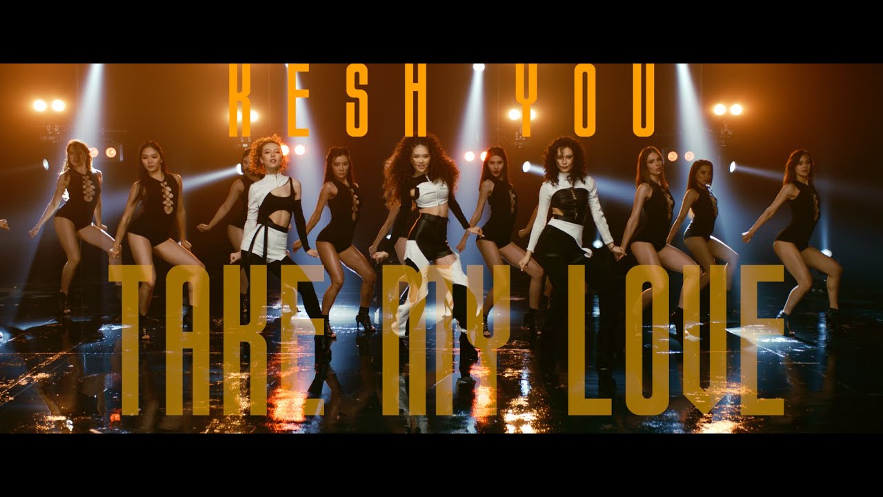KESH YOU - Take My Love (Official Music Video) - YouTube