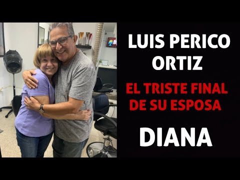 LUIS PERICO ORTIZ - LA TRISTE DESPEDIDA DE SU ESPOSA DIANA - YouTube