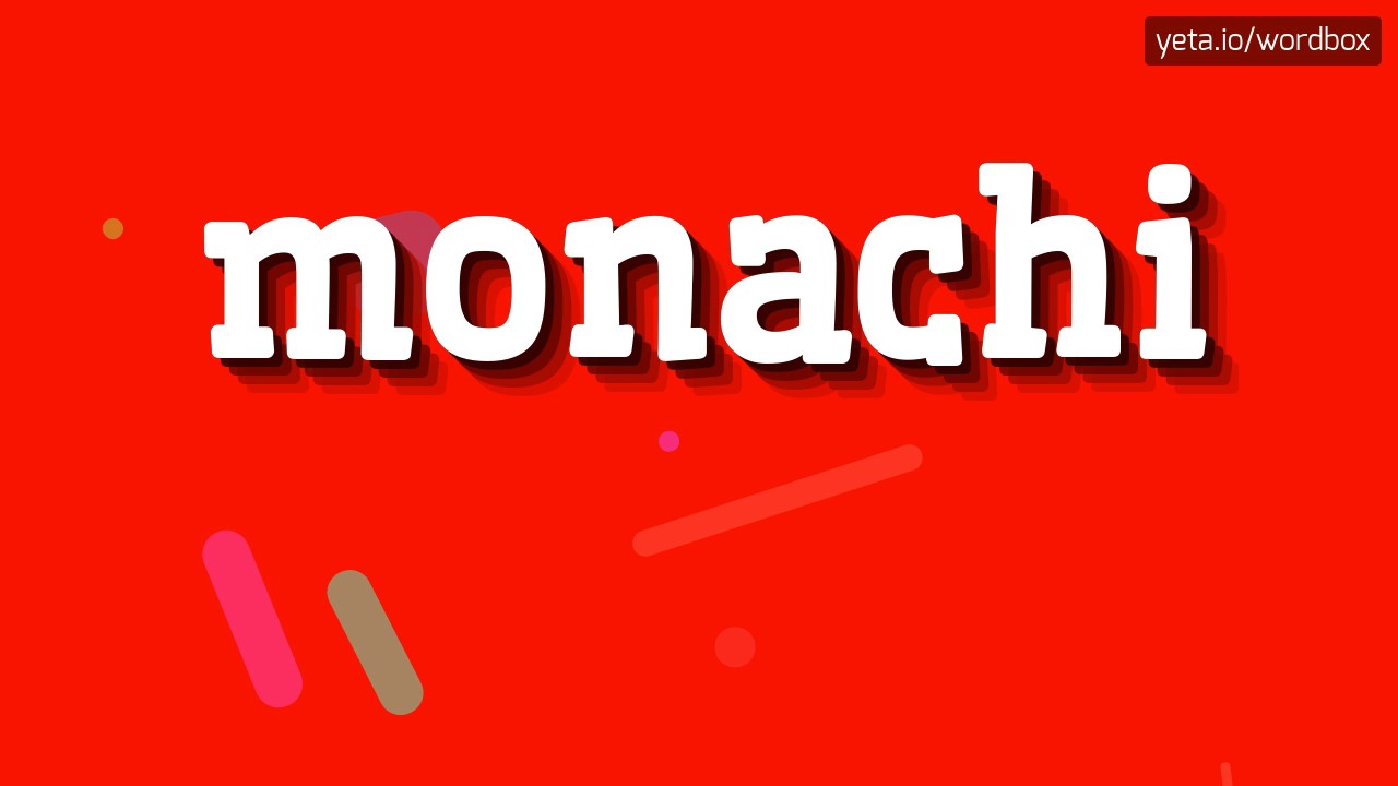 MONACHI - HOW TO PRONOUNCE IT!? - YouTube