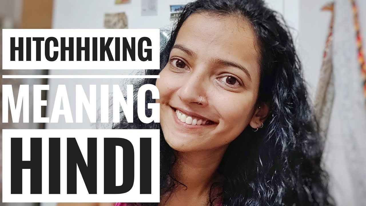 Hitchhiking Meaning Hindi YouTube hitchhiking-meaning-hindi-youtube