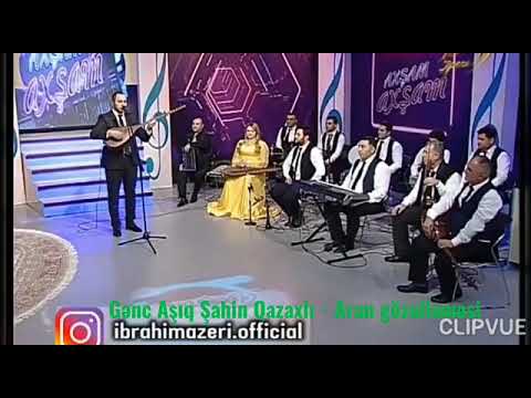 Aşıq Şahin Qazaxlı - Aran gözellemesi