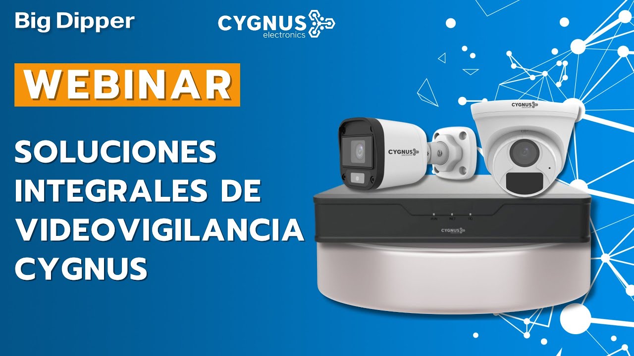 WEBINAR: Cygnus Electronics - Soluciones integrales de videovigilancia - YouTube