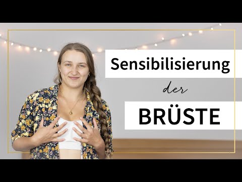Sensibilisierung der Brüste / Brust / Busen - Mehr Gefühl! Mehr Spüren!
