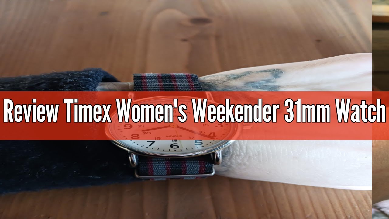 Review Timex Women's Weekender 31mm Watch - YouTube