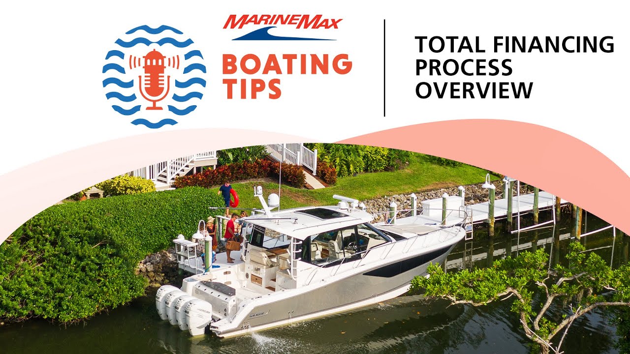 Total Boat Financing Process | Boating Tips - YouTube