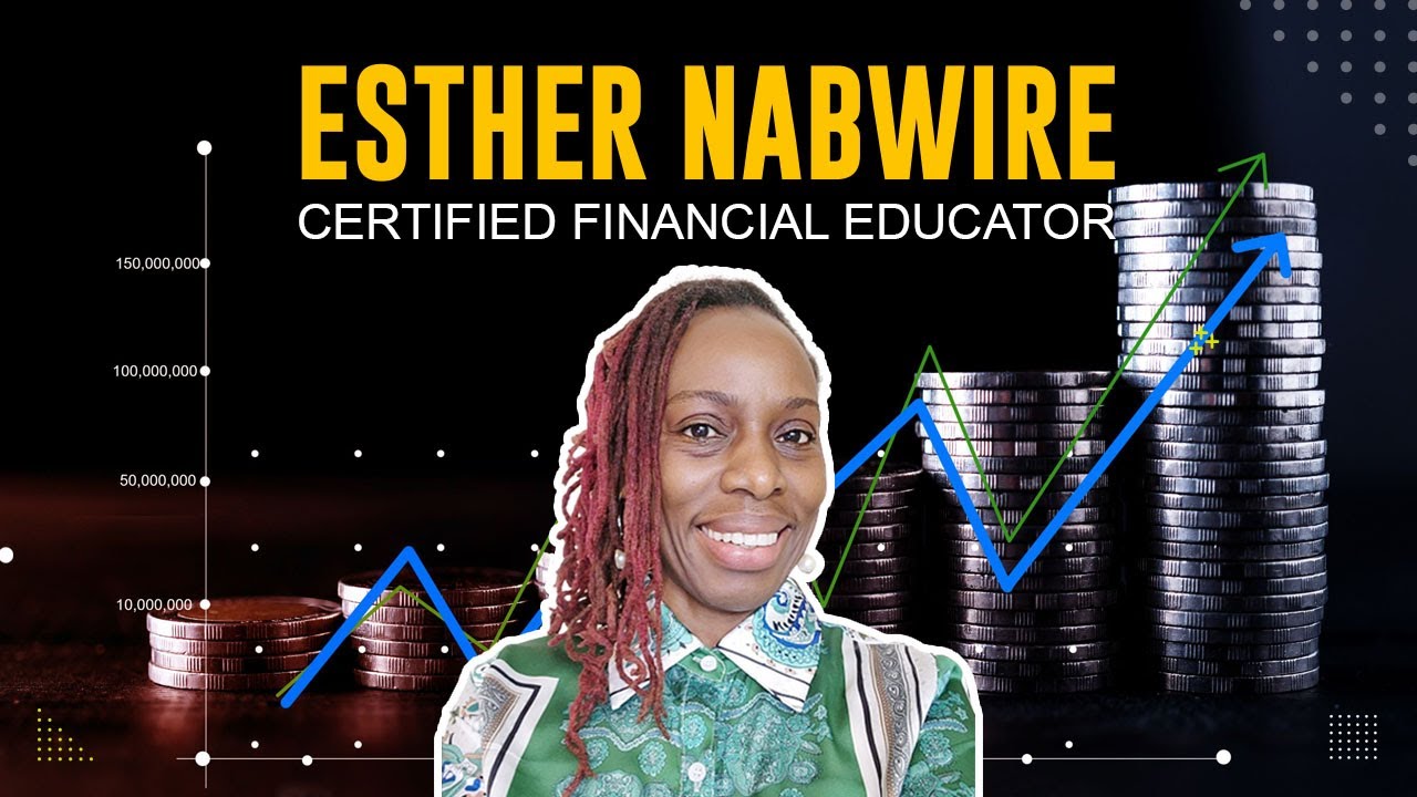 Financial Literacy with Esther Nabwire : Episode 4 - YouTube