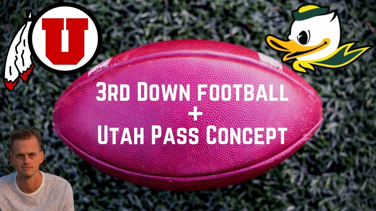 3rd Down Football + Utah Pass Concept: Oregon vs. Utah (Max Browne ...
