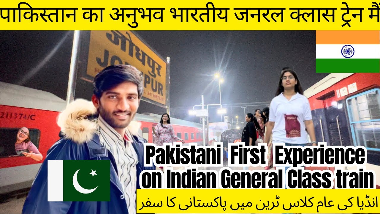 Pakistani🇵🇰 First Experience on Indian GENERAL CLASS Train - YouTube