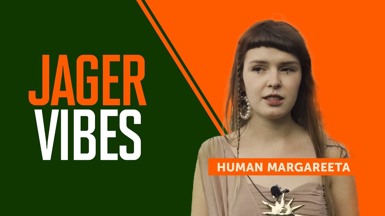 #JagerVibes. human margareeta - YouTube