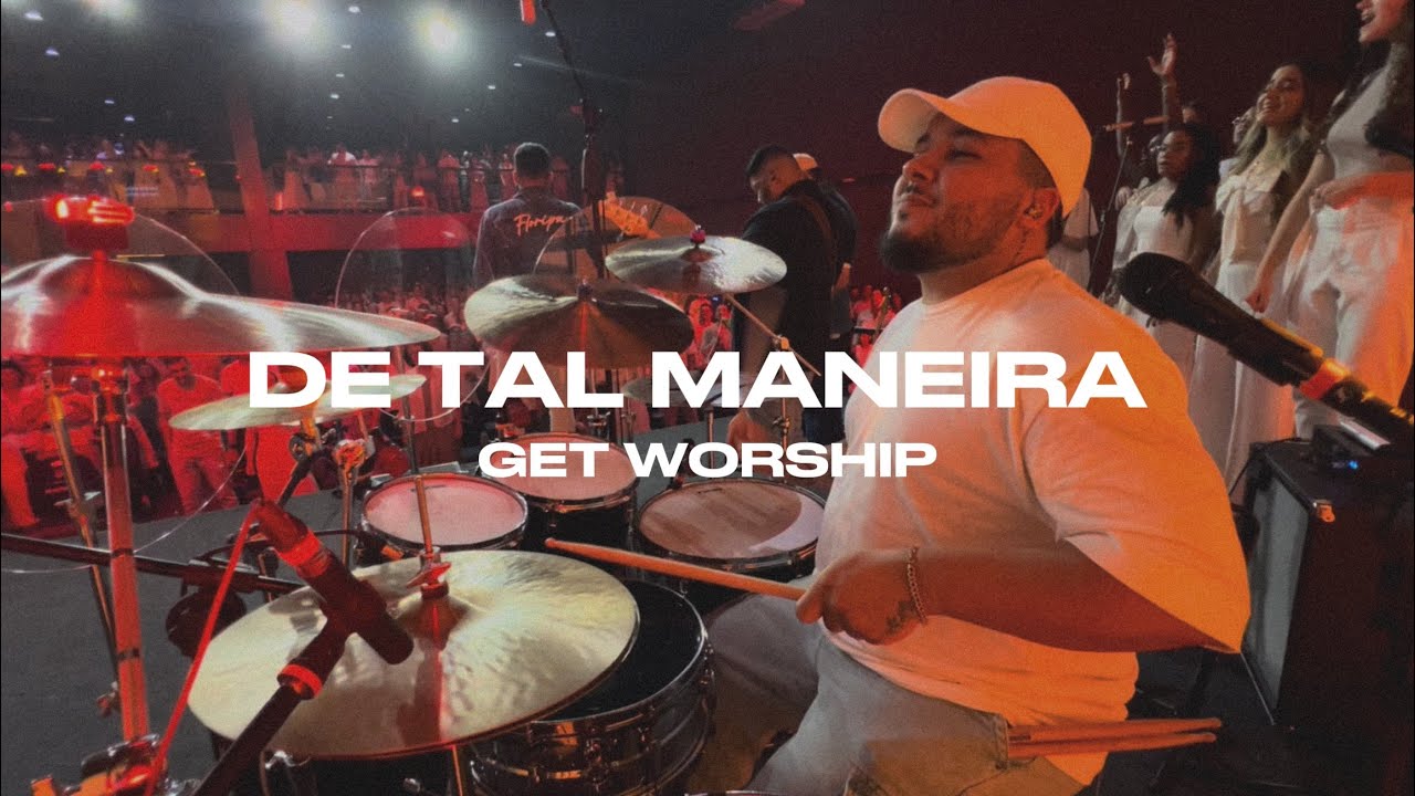 De Tal Maneira - Get Church Floripa (DRUMCAM) - YouTube