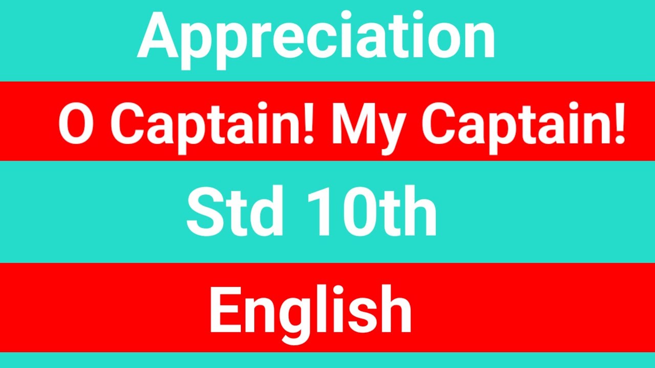 Std 10th English poem O Captain! My Captain! Appreciation - YouTube