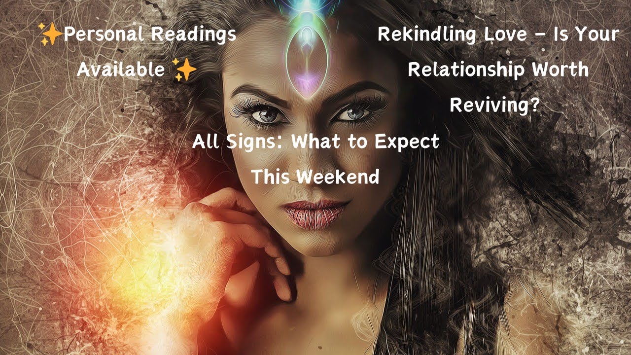All Signs: Rekindling Love – Is Your Relationship Worth Reviving? - YouTube