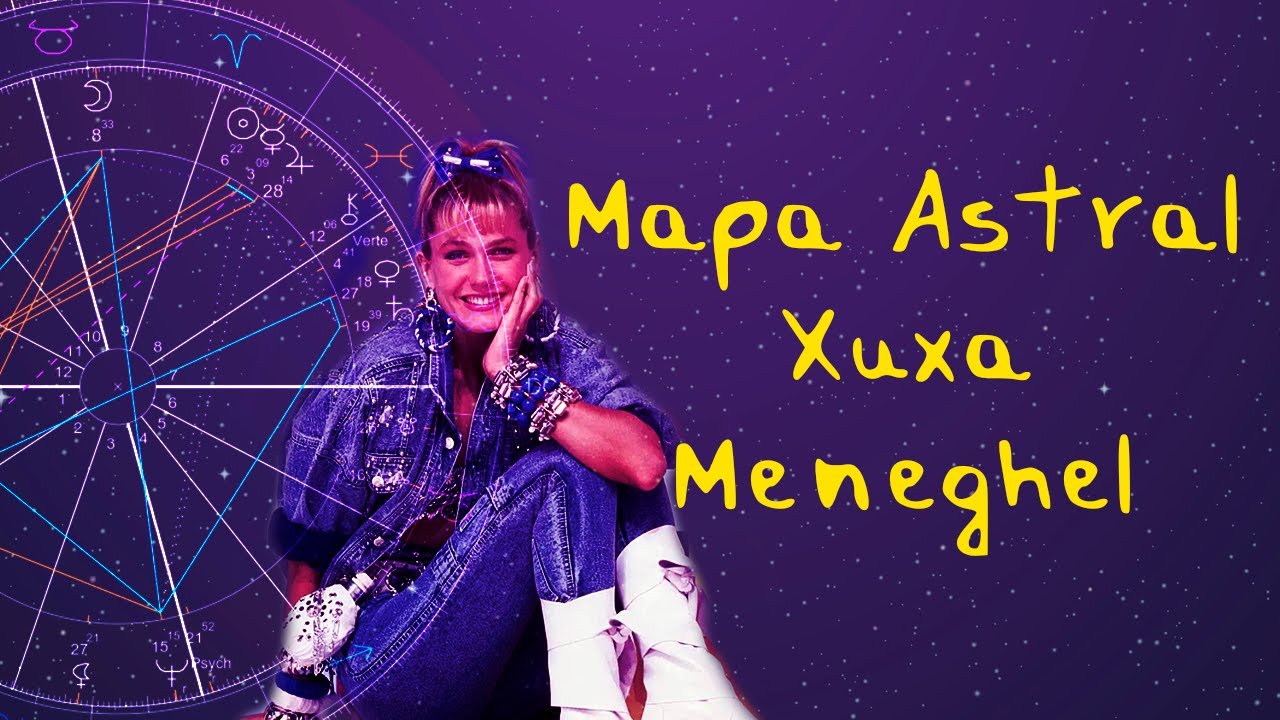 Áries com Ascendente em Leão / Mapa Astral de Xuxa Meneghel - YouTube