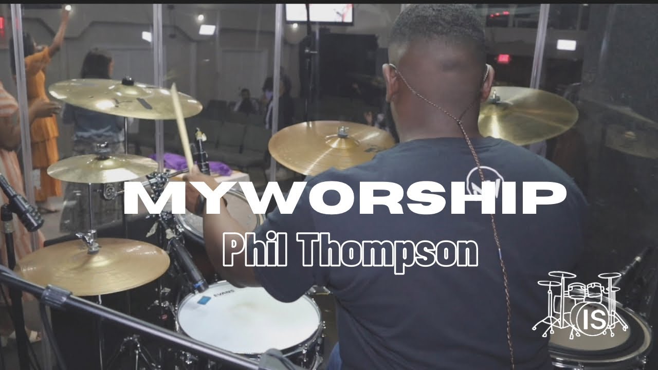 My Worship- Phil Thompson | LIVE DRUM COVER - YouTube