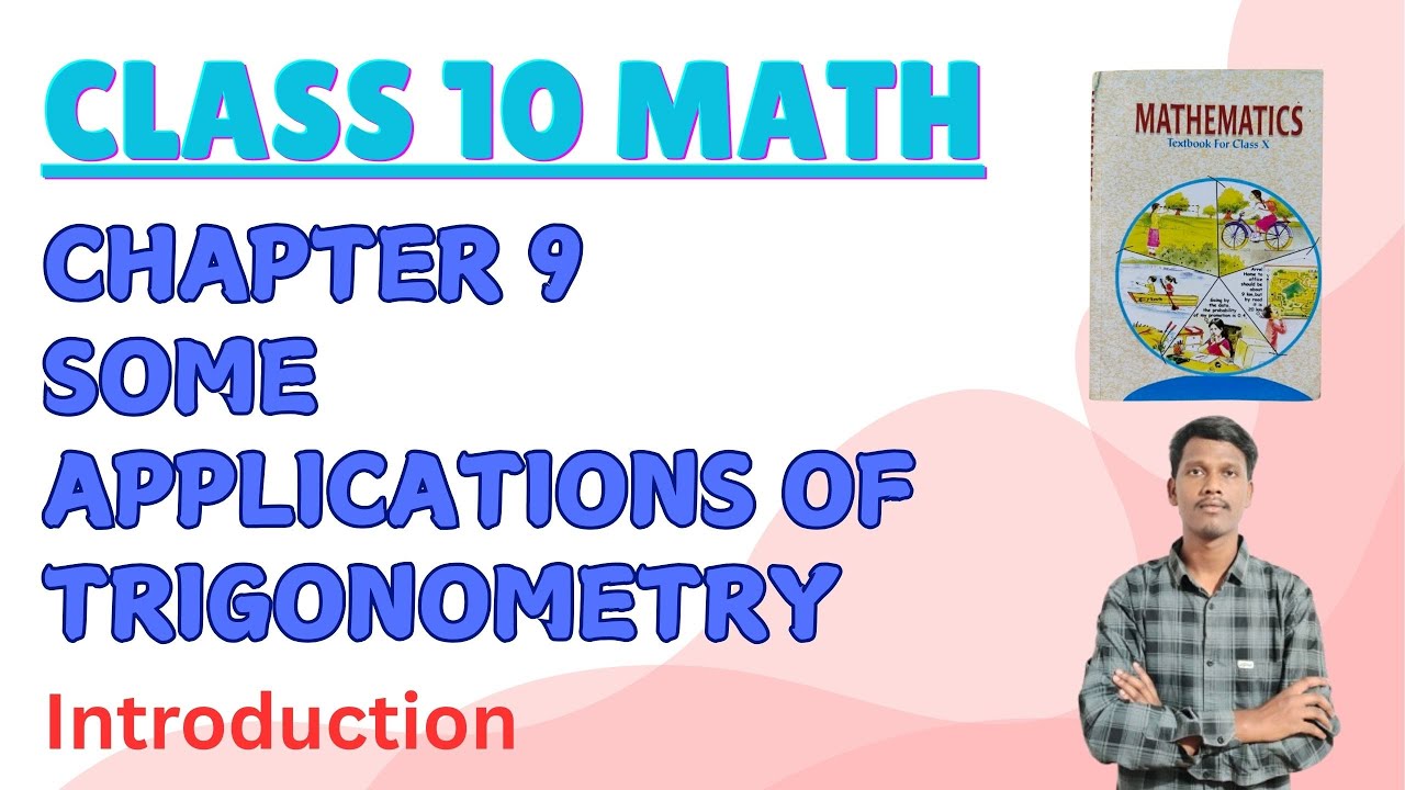 Class 10 || Chapter 9 Some Applications of Trigonometry || Introduction ...