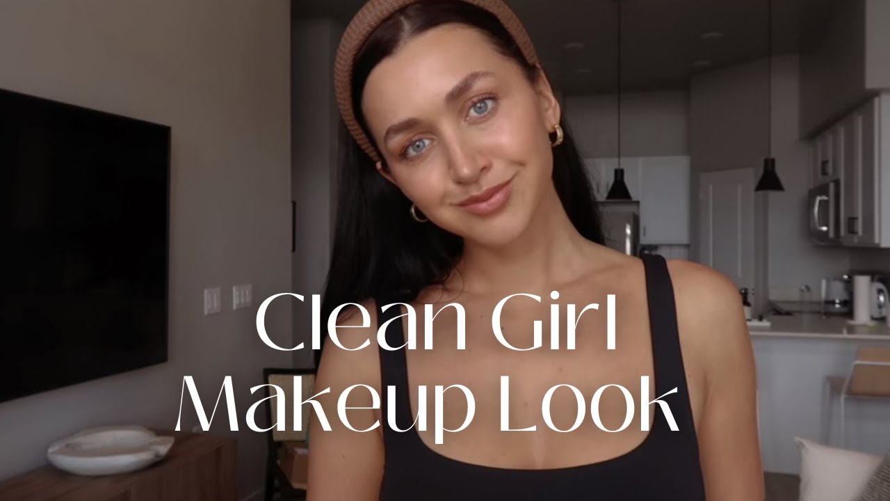 Clean Girl Makeup Look - YouTube