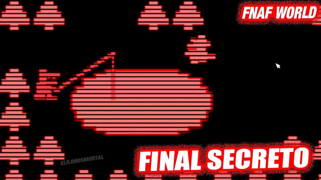 FNAF World - FINAL SECRETO - 4to SubNivel - FNAF World Final Alterno ...