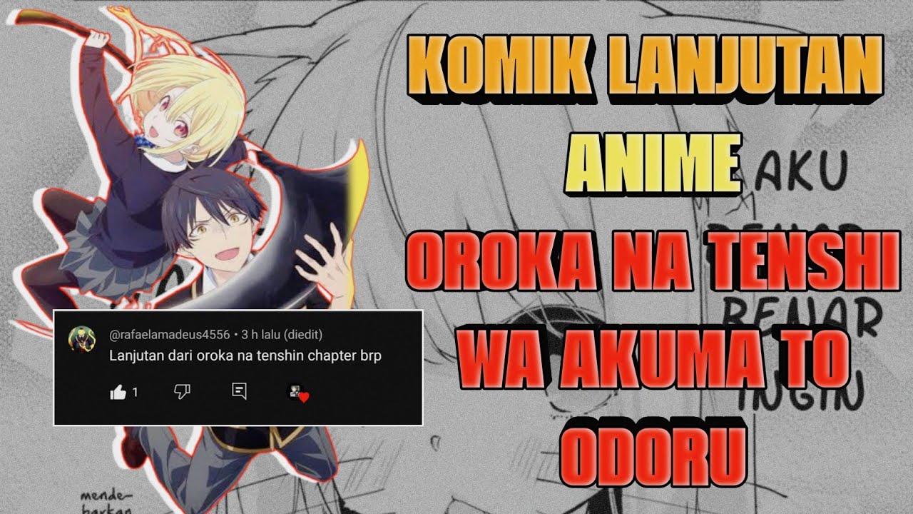 KOMIK LANJUTAN || ANIME|| Oroka na Tenshi wa Akuma to Odoru || chapter ...