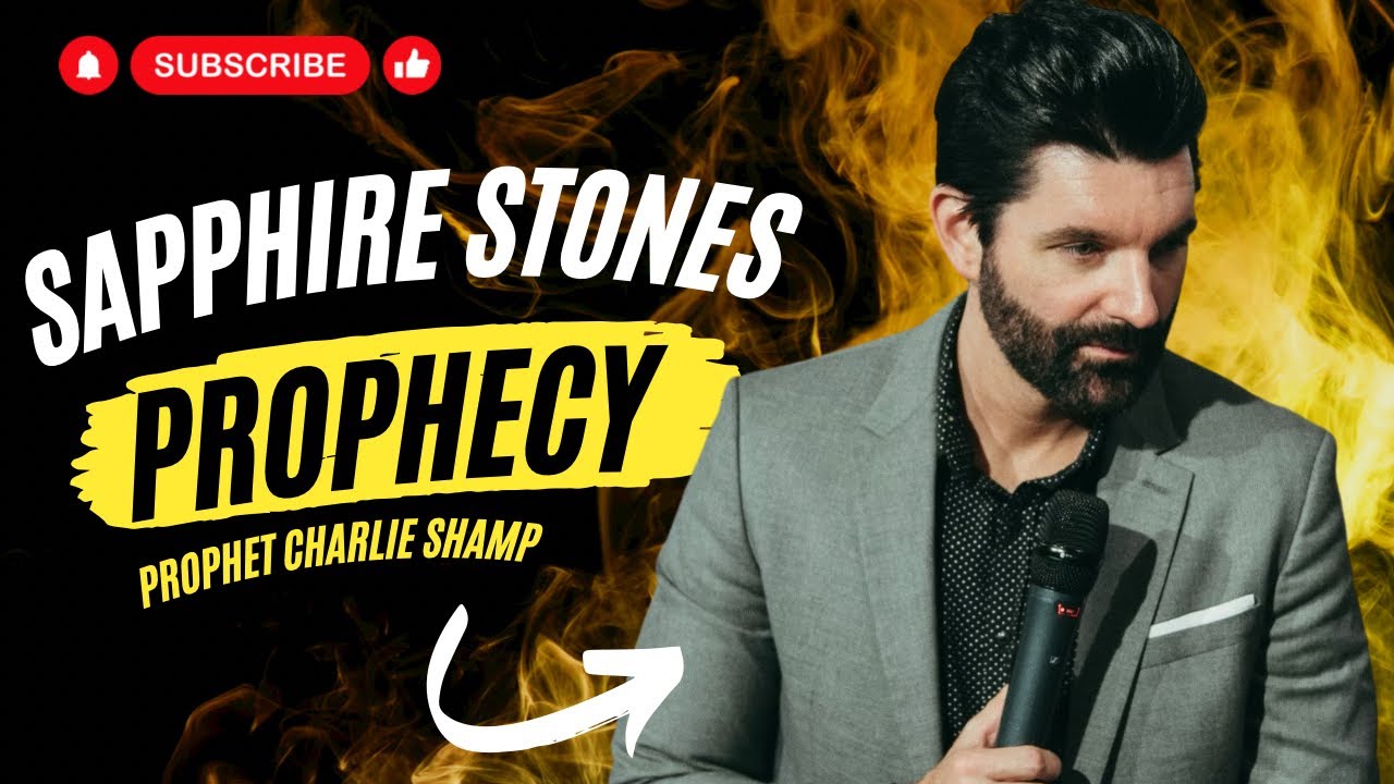 Sapphire Stones Prophecy | Prophet Charlie Shamp #prophecy # ...