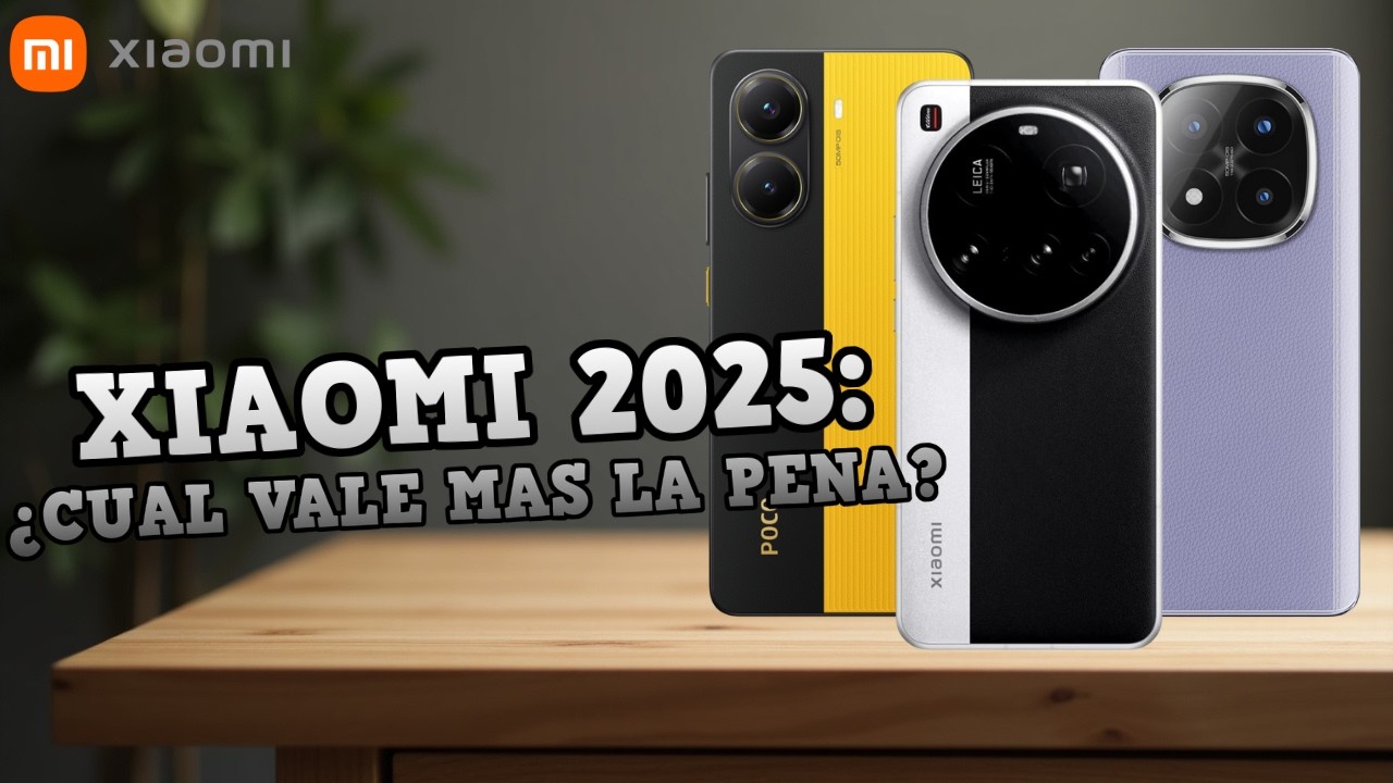 TOP MEJORES Telefonos XIAOMI Del 2025 | Que XIAOMI DEBES COMPRAR - YouTube