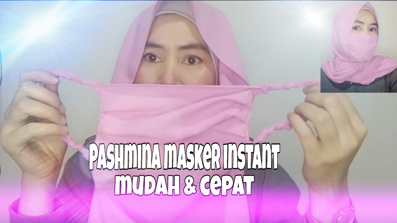 TUTORIAL PASHMINA MASKER INSTANT mudah banget - YouTube