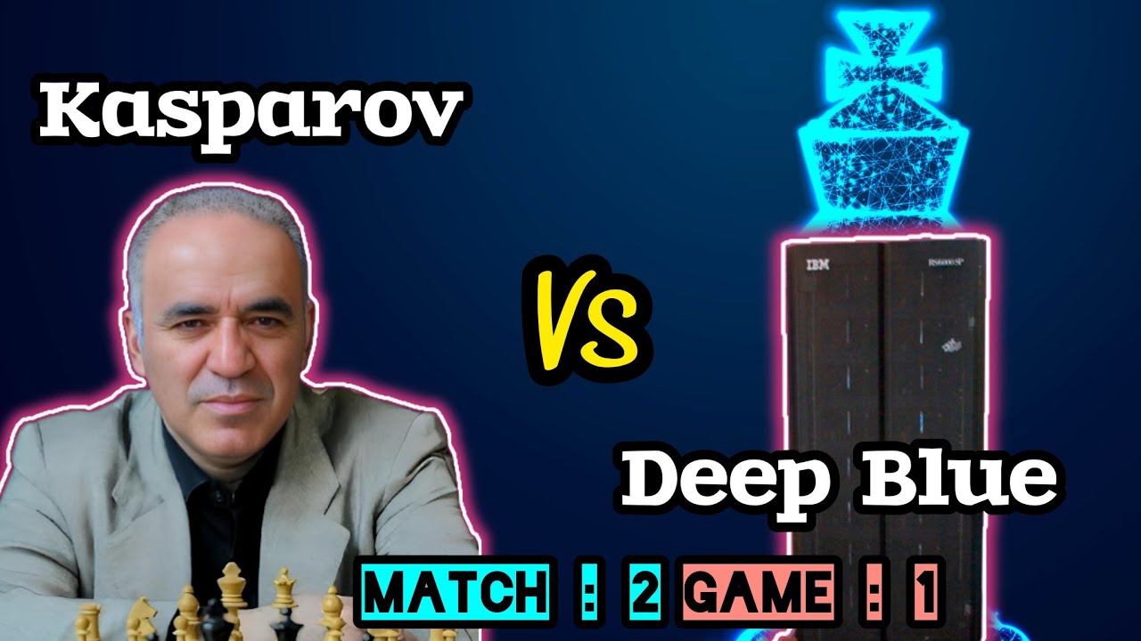 KASPAROV vs DEEP BLUE | match 2 I game 1 - YouTube