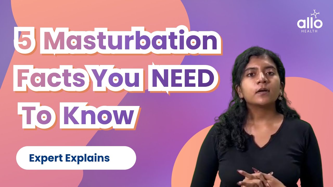 5 Masturbation Facts You NEED To Know - Explained by an Allo Health EXPERT! Watch Now (ENGLISH ...