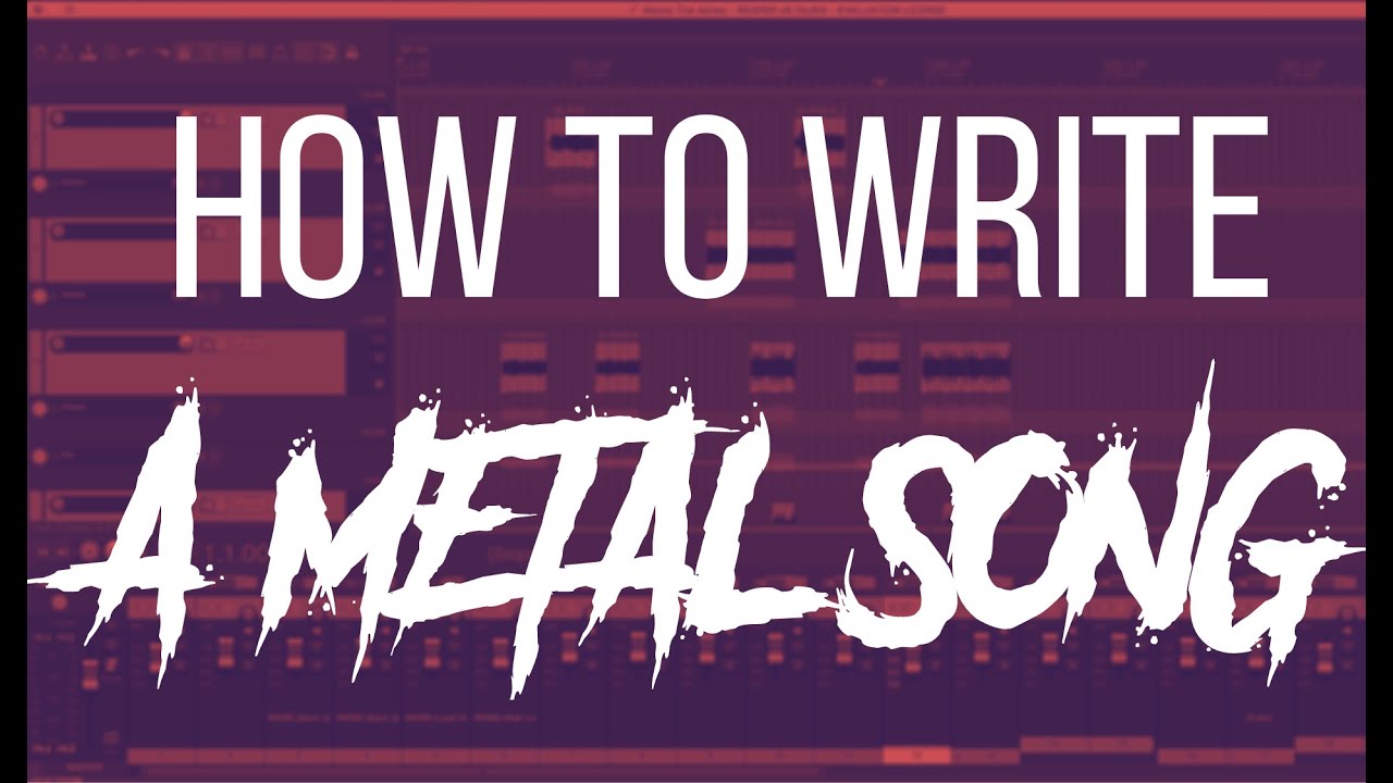 How To Write A Killer Metal Song - TUTORIAL - FULL SONG - YouTube