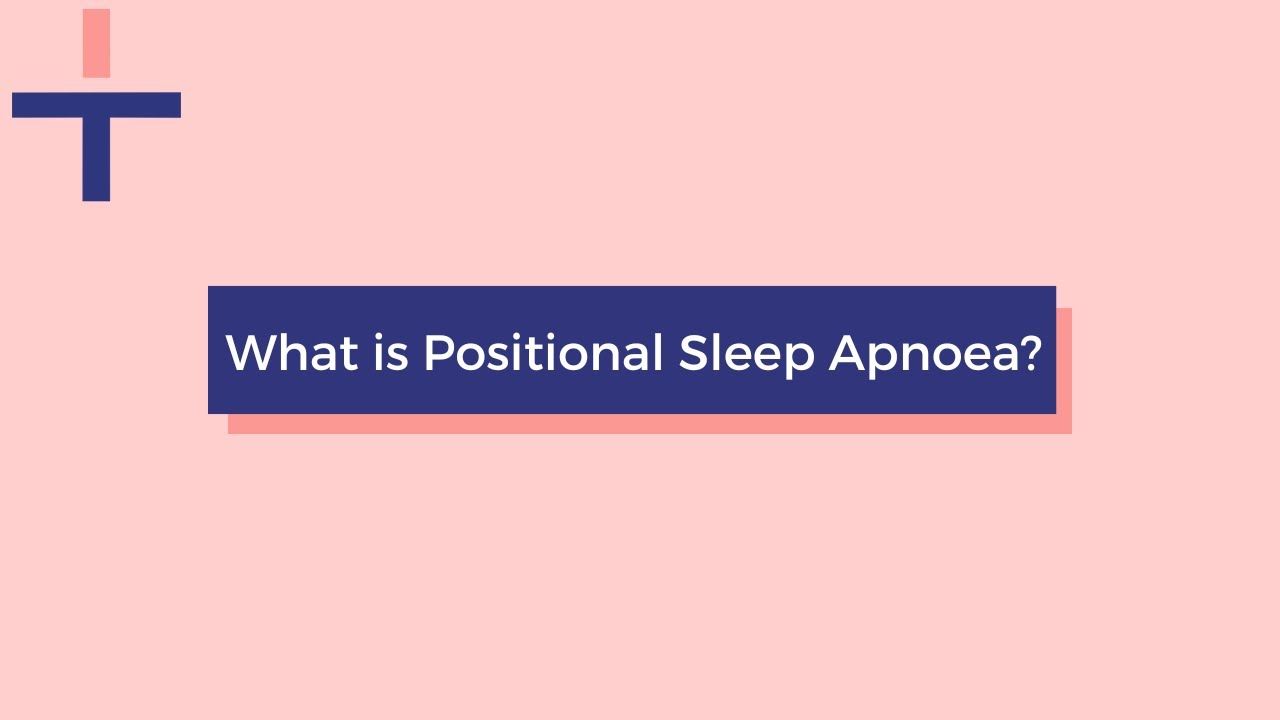 What is Positional Sleep Apnoea ? - Intus Healthcare - YouTube