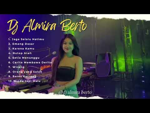 DJ Almira Berto | Full Album Terbaru 2024 - YouTube