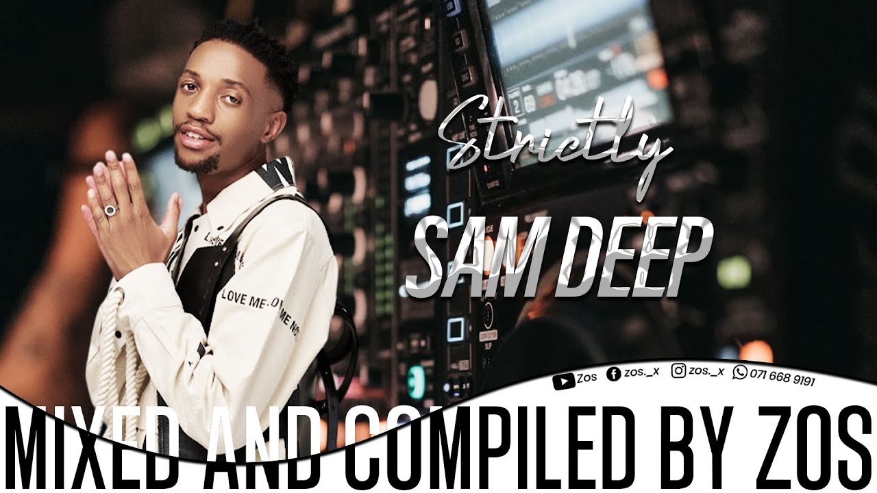 Strictly Sam Deep Mix | AmaPiano Mix 2025 | Latest Songs | Best of Sam ...