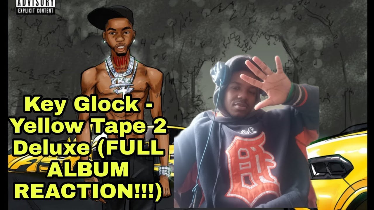 Key Glock - Yellow Tape 2 Deluxe (FULL ALBUM REACTION!!!) HE DROP A ...