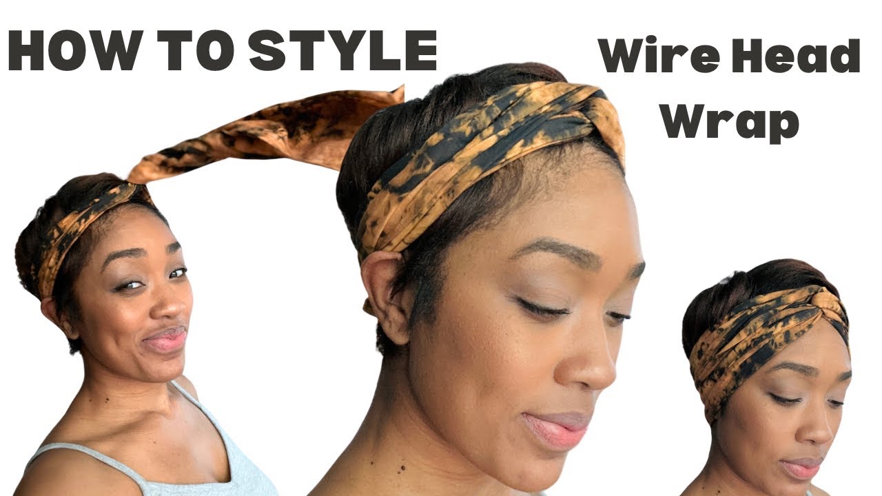 HOW TO STYLE A WIRE HEAD WRAP - YouTube
