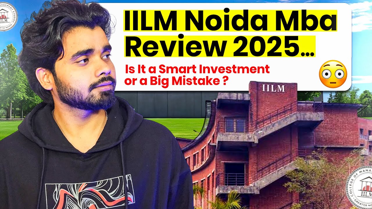 IILM University Greater Noida MBA Review 2025 🔎🎓 | Is It a Smart ...