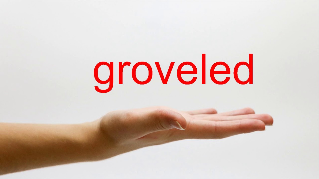 How to Pronounce groveled - American English - YouTube
